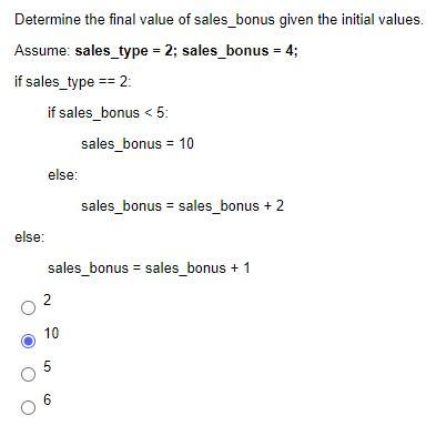 Solved Determine the final value of sales_bonus given the | Chegg.com