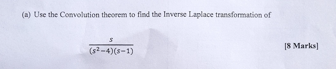 Solved A Use The Convolution Theorem To Find The Inver 