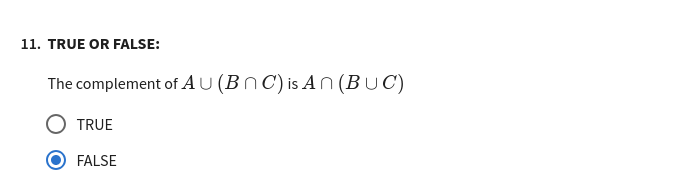 Solved TRUE OR FALSE:The complement of A∪(B∩C) ﻿is A∩(B∪C) | Chegg.com