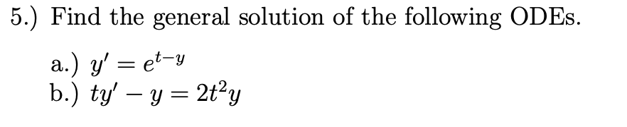 Solved 5.) Find the general solution of the following ODEs. | Chegg.com
