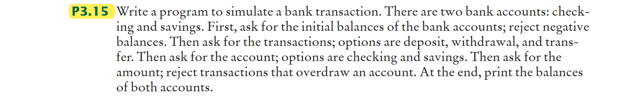 Solved P3 15 Write A Program To Simulate A Bank Transaction Chegg