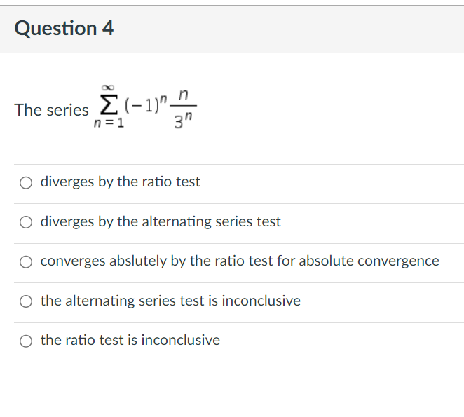 Solved e series ∑n=1∞(−1)n3nn diverges by the ratio test | Chegg.com