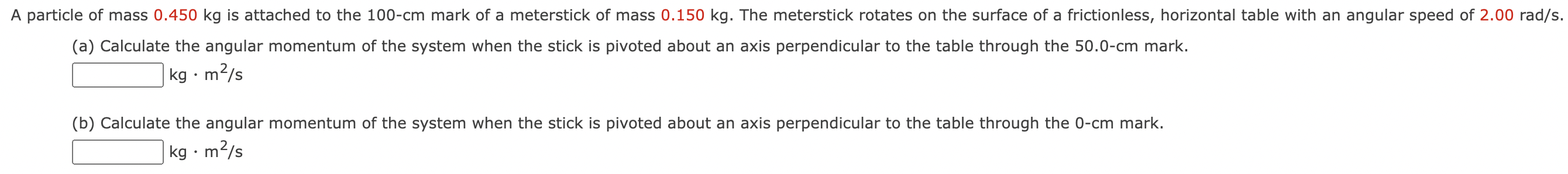 Solved (a) Calculate the angular momentum of the system when | Chegg.com
