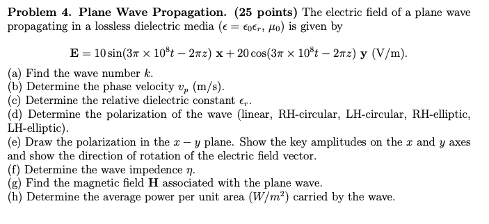 Solved Problem 4. Plane Wave Propagation. (25 points) The | Chegg.com