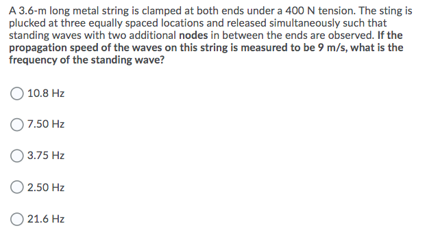 Solved A 3.6-m long metal string is clamped at both ends | Chegg.com