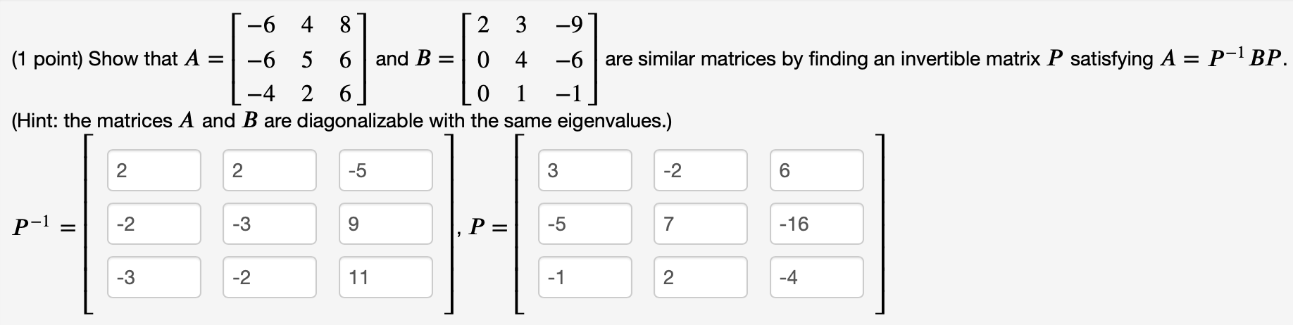 Solved Show that A & B are similar matrices by finding | Chegg.com