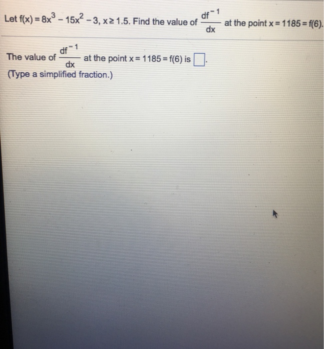 Solved df Let f(x)=8x3-15x2-3, x2 1.5. Find the value of _ | Chegg.com
