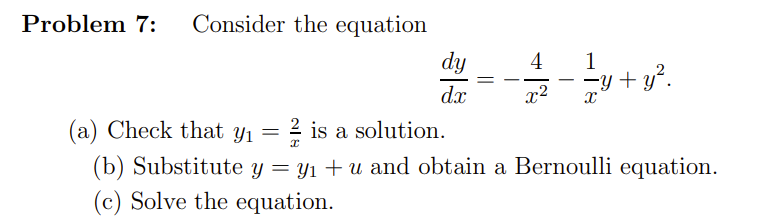 Solved Problem 7: Consider the equation dxdy=−x24−x1y+y2. | Chegg.com