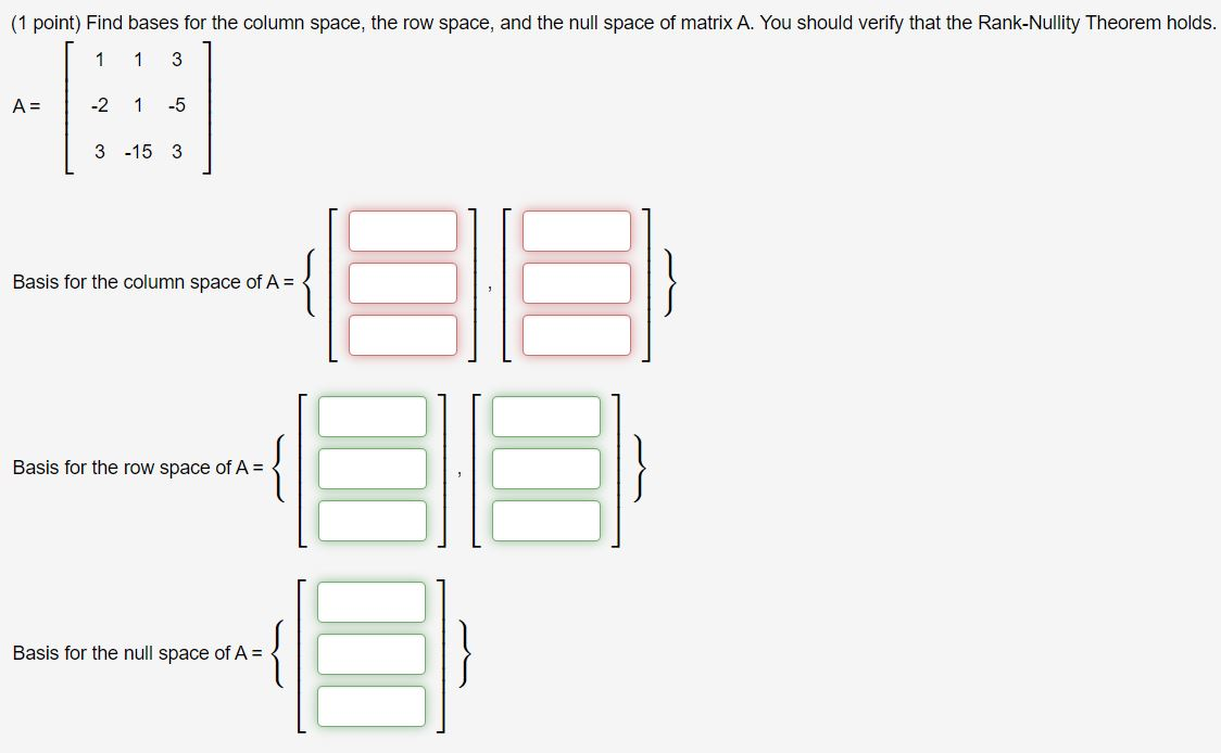 Solved (1 point) Find bases for the column space, the row | Chegg.com