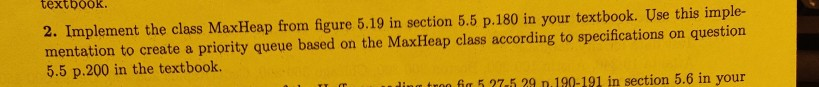 Solved textbook 2. Implement the class MaxHeap from figure | Chegg.com