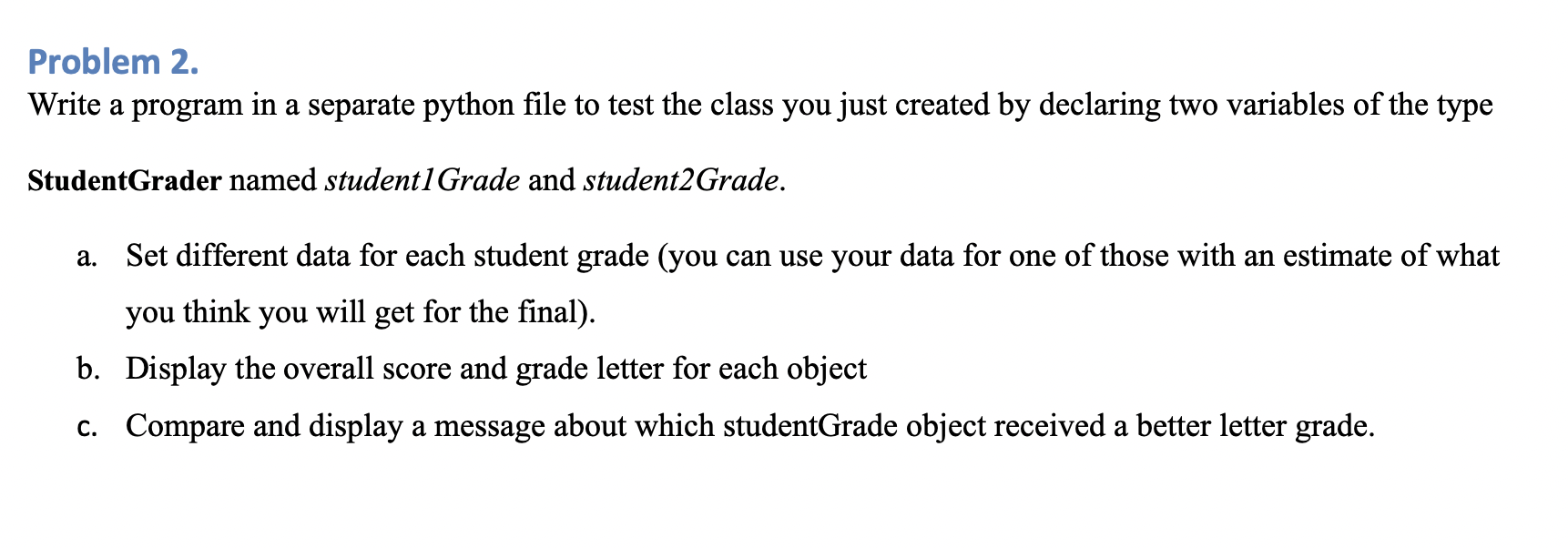 Solved Problem 2. Write a program in a separate python file | Chegg.com