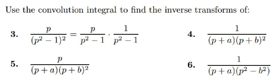 Solved Use The Convolution Integral To Find The Inverse
