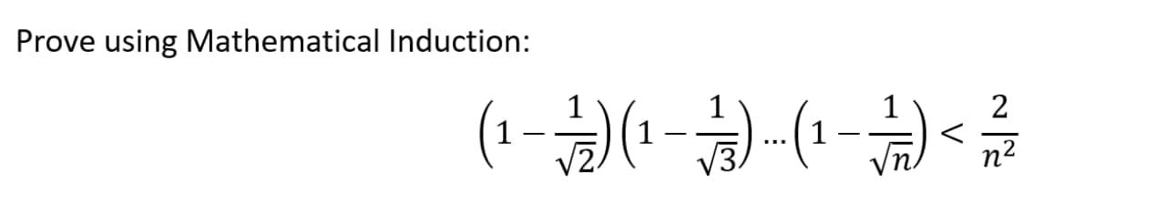 Solved Prove using Mathematical Induction: 2 (1-11-1-(1-4)- | Chegg.com
