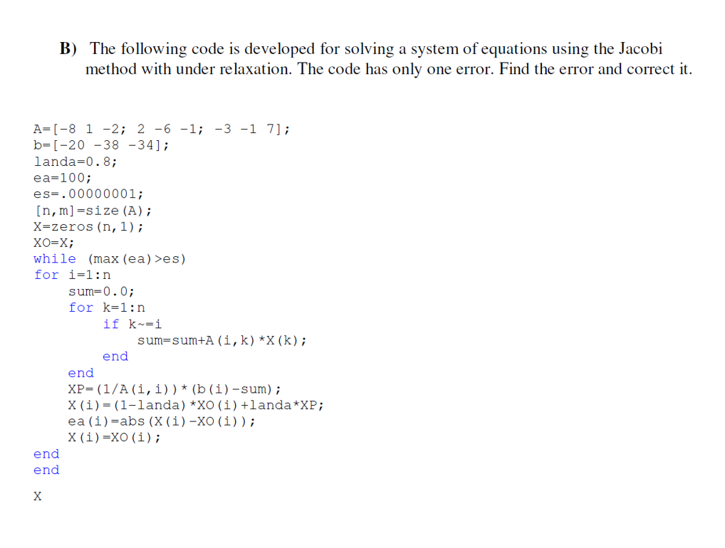 Solved B) The following code is developed for solving a | Chegg.com
