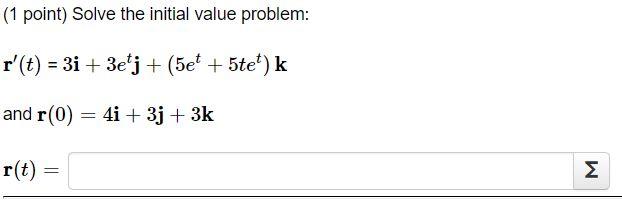 Solved (1 point) Solve the initial value problem: | Chegg.com