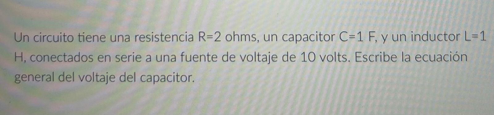 Solved Un circuito tiene una resistencia R=2 ﻿ohms, un | Chegg.com