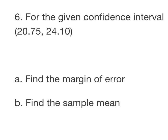 Solved Find the margin of error for the given values of c. | Chegg.com