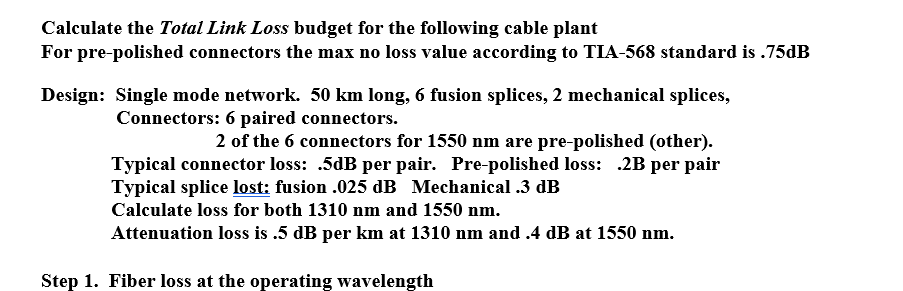 Solved Calculate the Total Link Loss budget for the | Chegg.com