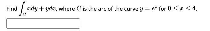 Solved Find ∫C﻿xdy+ydx, ﻿where C ﻿is the arc of the curve | Chegg.com