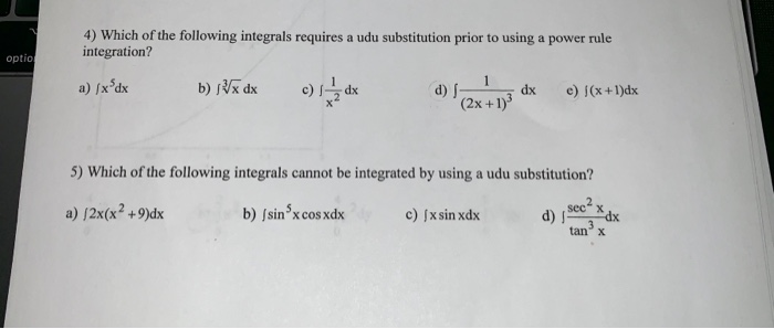 Solved 4) Which of the following integrals requires a udu | Chegg.com