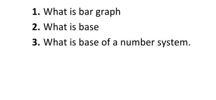 Solved 1. What is bar graph 2. What is base 3. What is base | Chegg.com