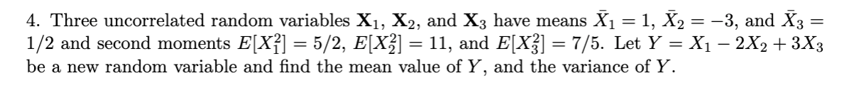 Solved 4. Three uncorrelated random variables X1,X2, and X3 | Chegg.com