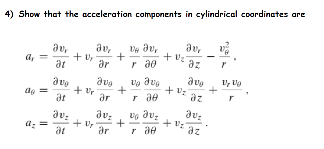 Solved 4) Show that the acceleration components in | Chegg.com