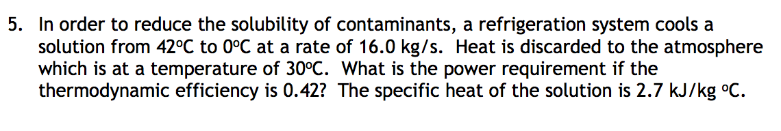 Solved 5. In order to reduce the solubility of contaminants, | Chegg.com