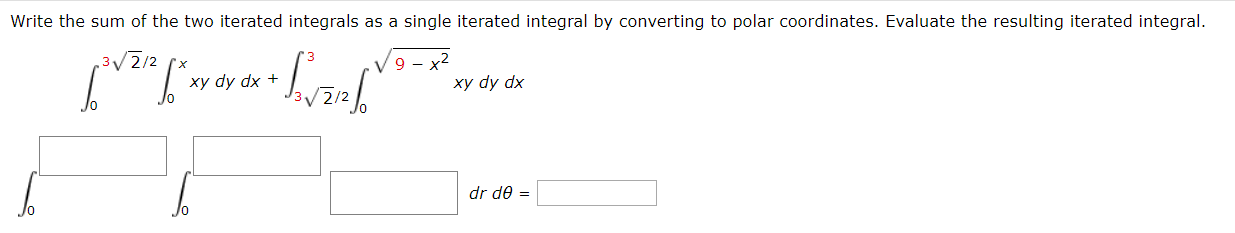 Solved Write the sum of the two iterated integrals as a | Chegg.com