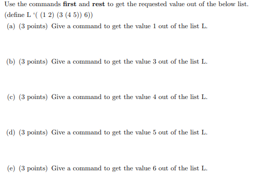 Solved Use the commands first and rest to get the requested | Chegg.com