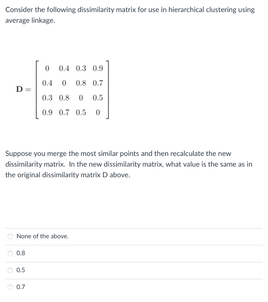 Solved Consider the following dissimilarity matrix for use | Chegg.com