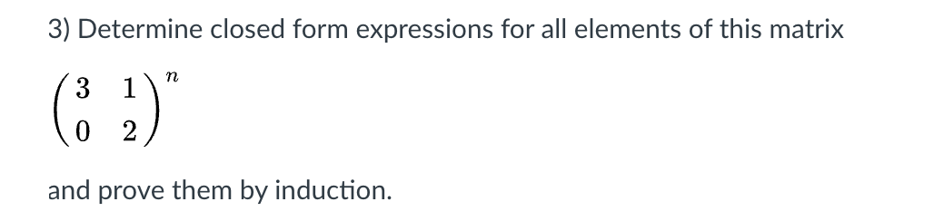 Solved 3) Determine closed form expressions for all elements | Chegg.com