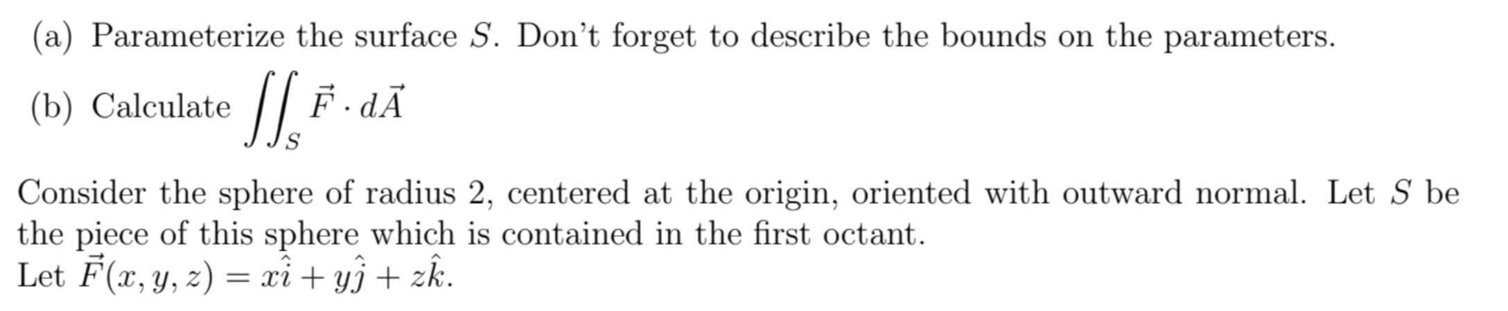 (a) ﻿Parameterize the surface S. ﻿Don't forget to | Chegg.com