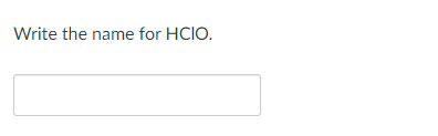 Solved Write the name for HCIO. | Chegg.com