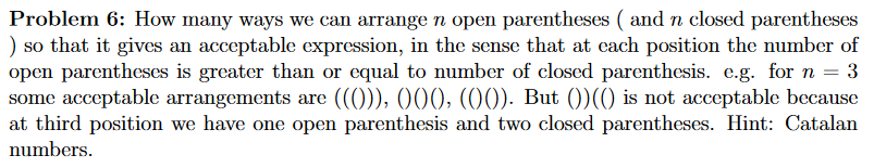 Solved Problem 6: How many ways we can arrange n open | Chegg.com