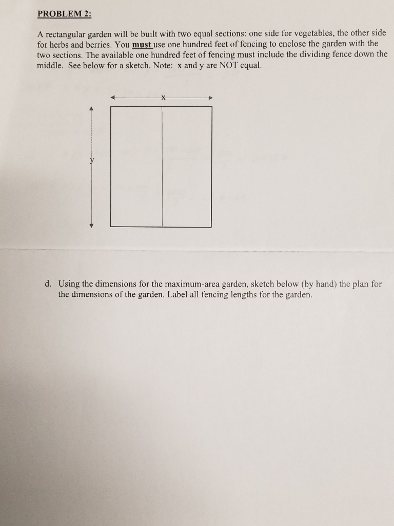 Solved PROBLEM 2: A rectangular garden will be built with | Chegg.com