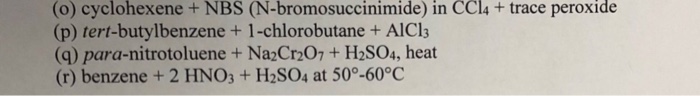 Solved (o) cyclohexene + NBS (N-bromosuccinimide) in | Chegg.com