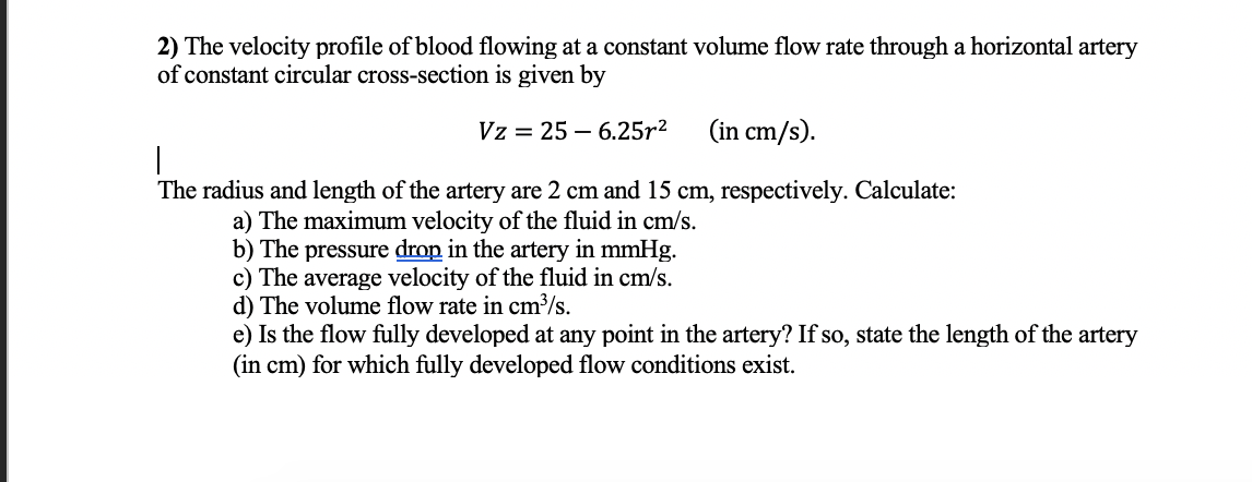 Solved 2) The velocity profile of blood flowing at a | Chegg.com