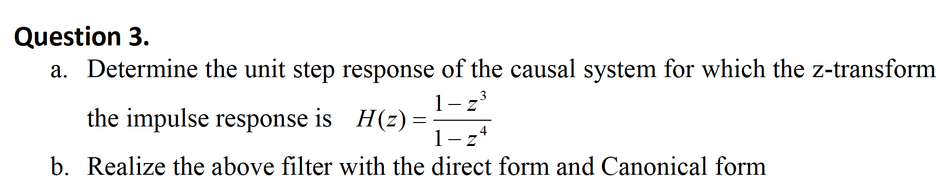 Solved Question 3. a. Determine the unit step response of | Chegg.com