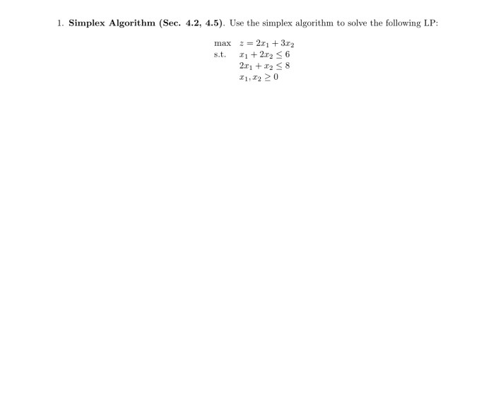 Solved 1 Simplex Algorithm Sec 42 45 Use The Simplex