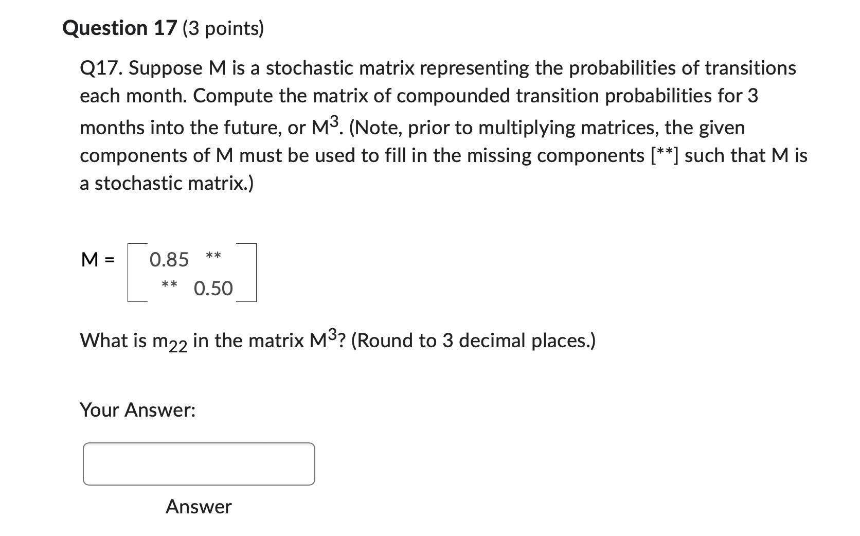 Solved Q17. Suppose M is a stochastic matrix representing | Chegg.com