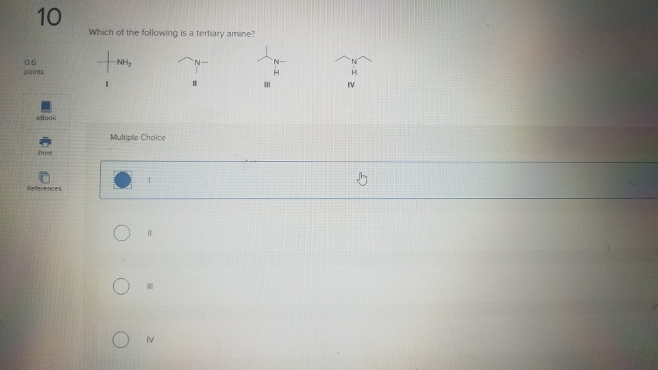 Solved 10 Which of the following is a tertiary amine? H2 | Chegg.com