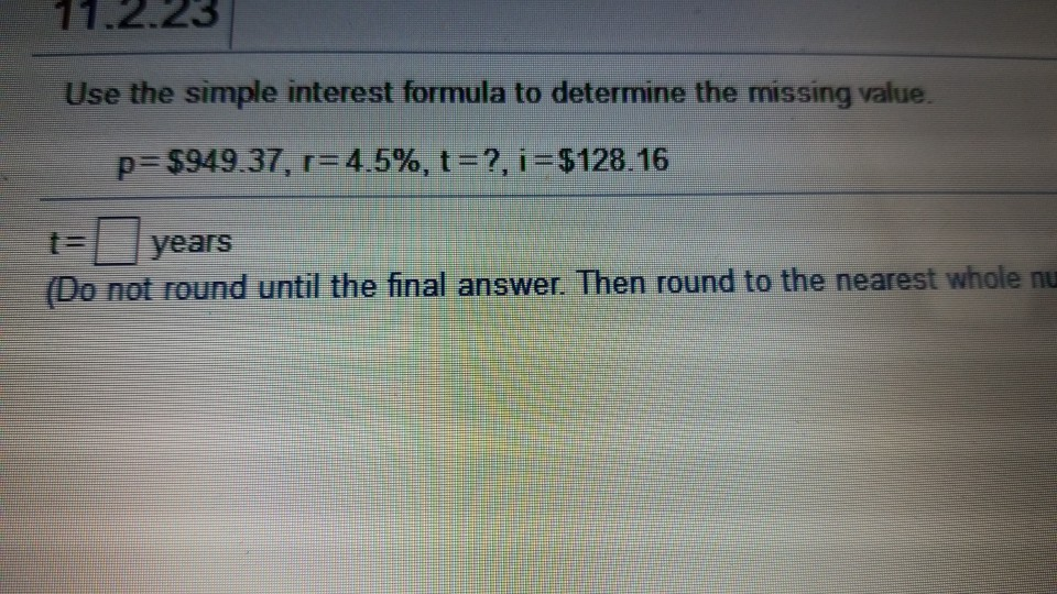 Solved 11.2.23 Use the simple interest formula to determine | Chegg.com