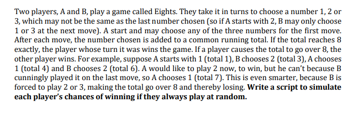 Solved Two players, A and B, play a game called Eights. They | Chegg.com