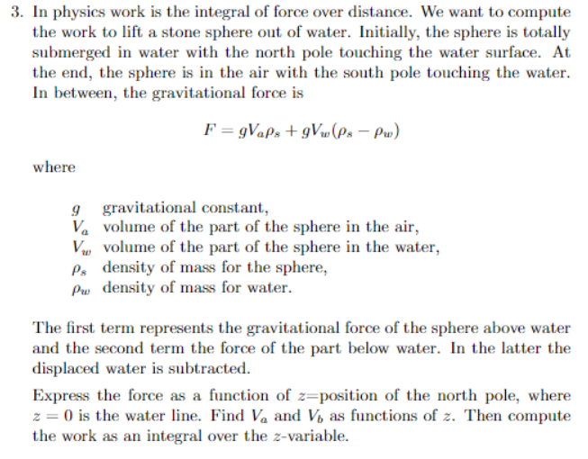 Solved 3. In physics work is the integral of force over | Chegg.com