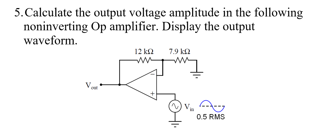 Solved 5.Calculate the output voltage amplitude in the | Chegg.com