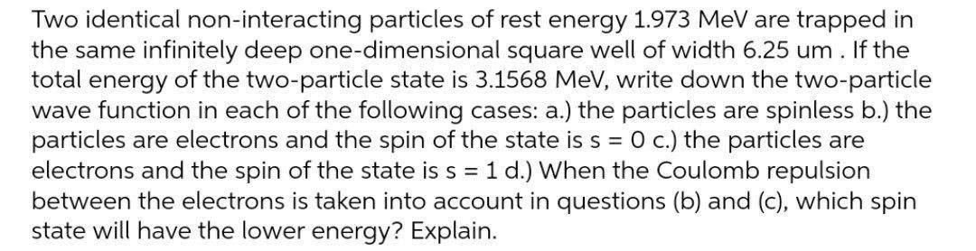 Solved Two identical non-interacting particles of rest | Chegg.com