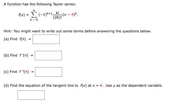 Solved A function has the following Taylor series: k+1 k! | Chegg.com