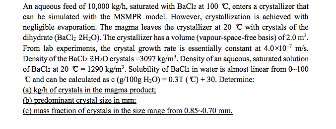 Solved An aqueous feed of 10,000 kg/h, saturated with BaCl2 | Chegg.com