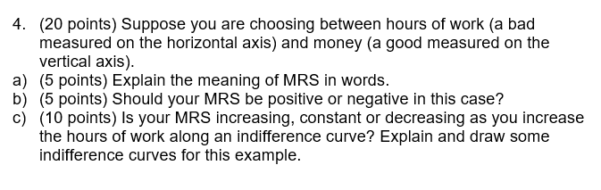 Solved 4. (20 points) Suppose you are choosing between hours | Chegg.com Solved 4. (20 points) Suppose you are choosing between hours | Chegg.com